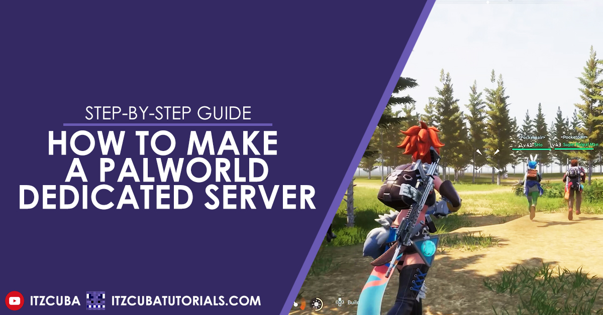 How to Make a Steam Palworld Dedicated Server - itzCuba