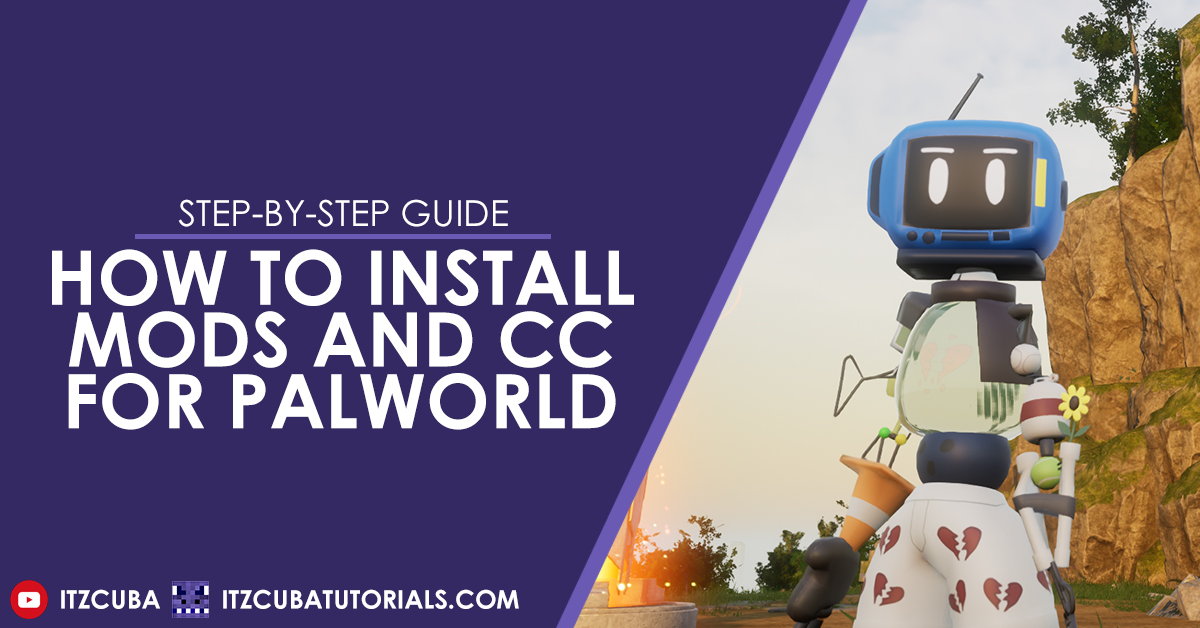 How to Install Mods and Custom Content in Palworld for Steam - itzCuba