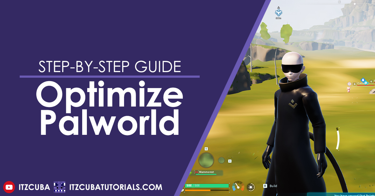 How to Optimize Palworld and Boost the FPS and performance - itzCuba